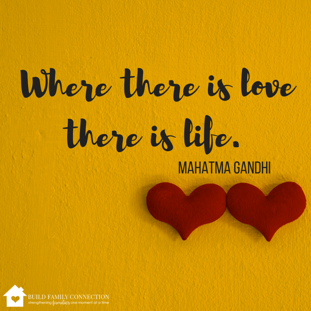 Mahatma Gandhi love quote life inspiration Build Family Connection mahatma-gandhi-love-quote-life-inspiration-build-family-connection